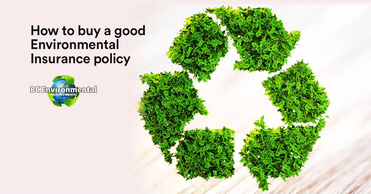 How to buy a good Environmental Insurance policy - BC Environmental ...